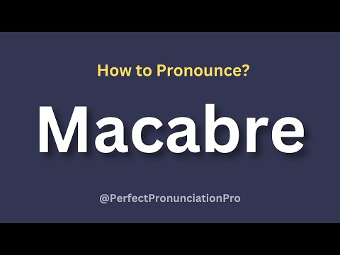 How to Pronounce Macabre? (With meaning)