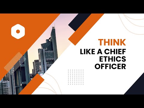 Think Like A Chief Ethics Officer