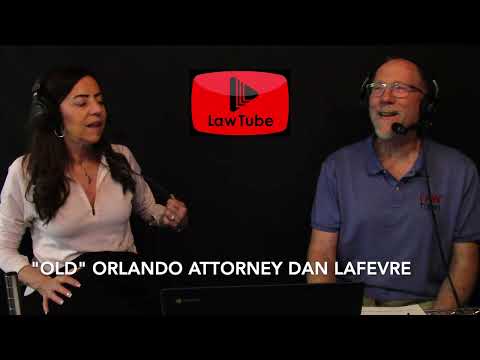 Tom talks about Attorney Dan LaFevre from many years ago in old Orlando