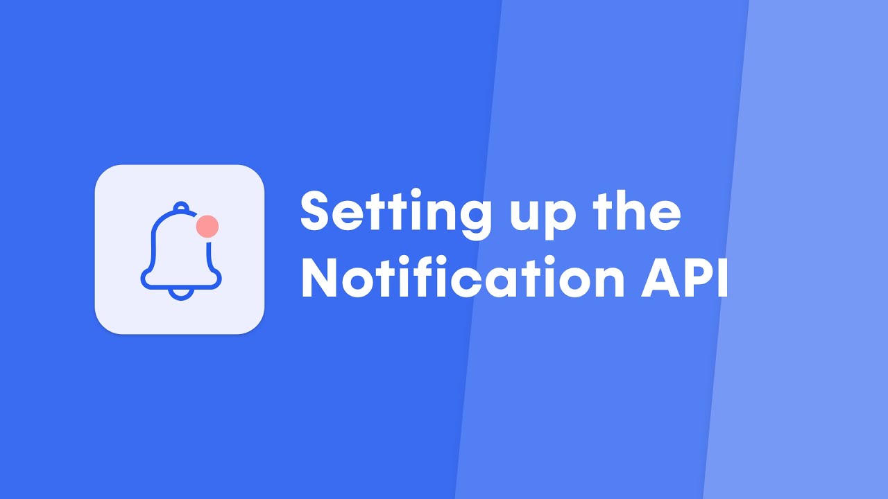 Notification API Tutorial