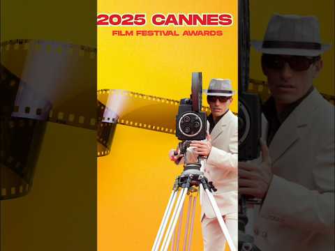 Summary of the 2025 Cannes Film Festival