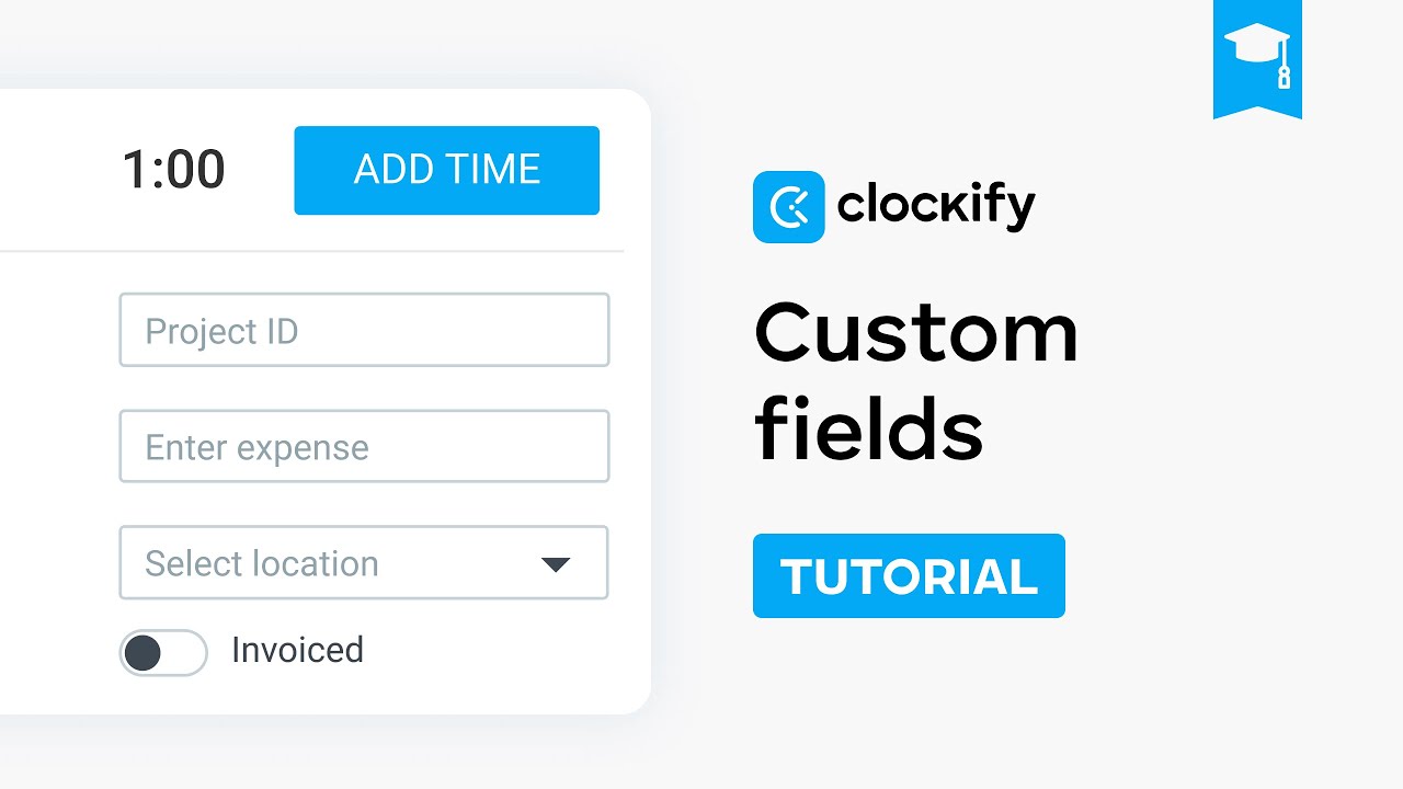Custom Fields | Clockify Tutorial (2025)