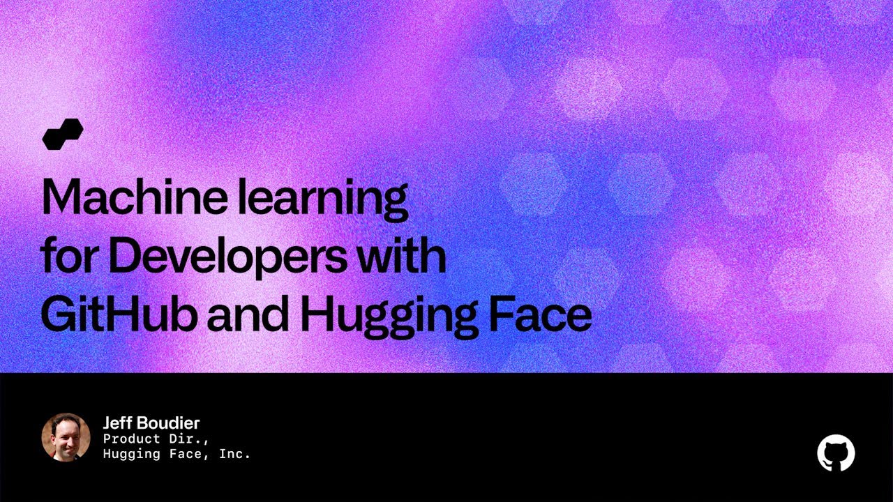 Machine learning for developers with GitHub and Hugging Face - Universe 2022