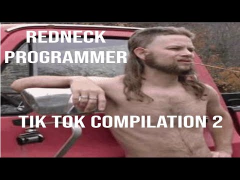 Redneck Programmer Tik Tok Compilation 2