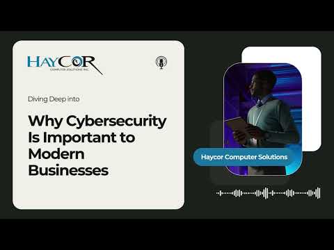Why Cybersecurity Is Important to Modern Businesses