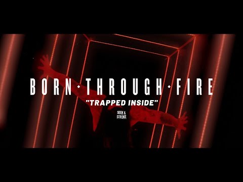 Born Through Fire Premiere “Trapped Inside” Music Video – Metal Anarchy