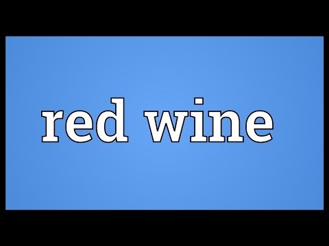 Red wine Meaning