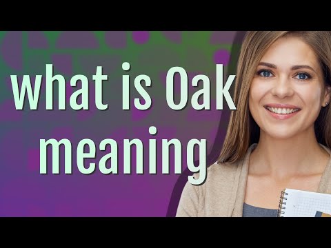 Oak | meaning of Oak
