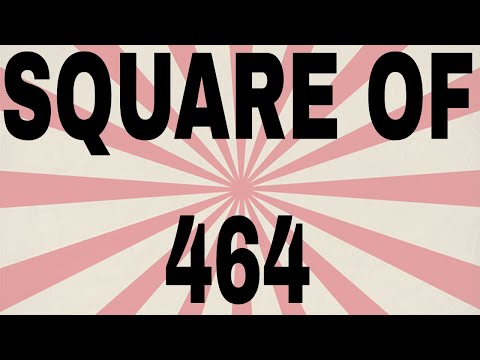 SQUARE OF 464