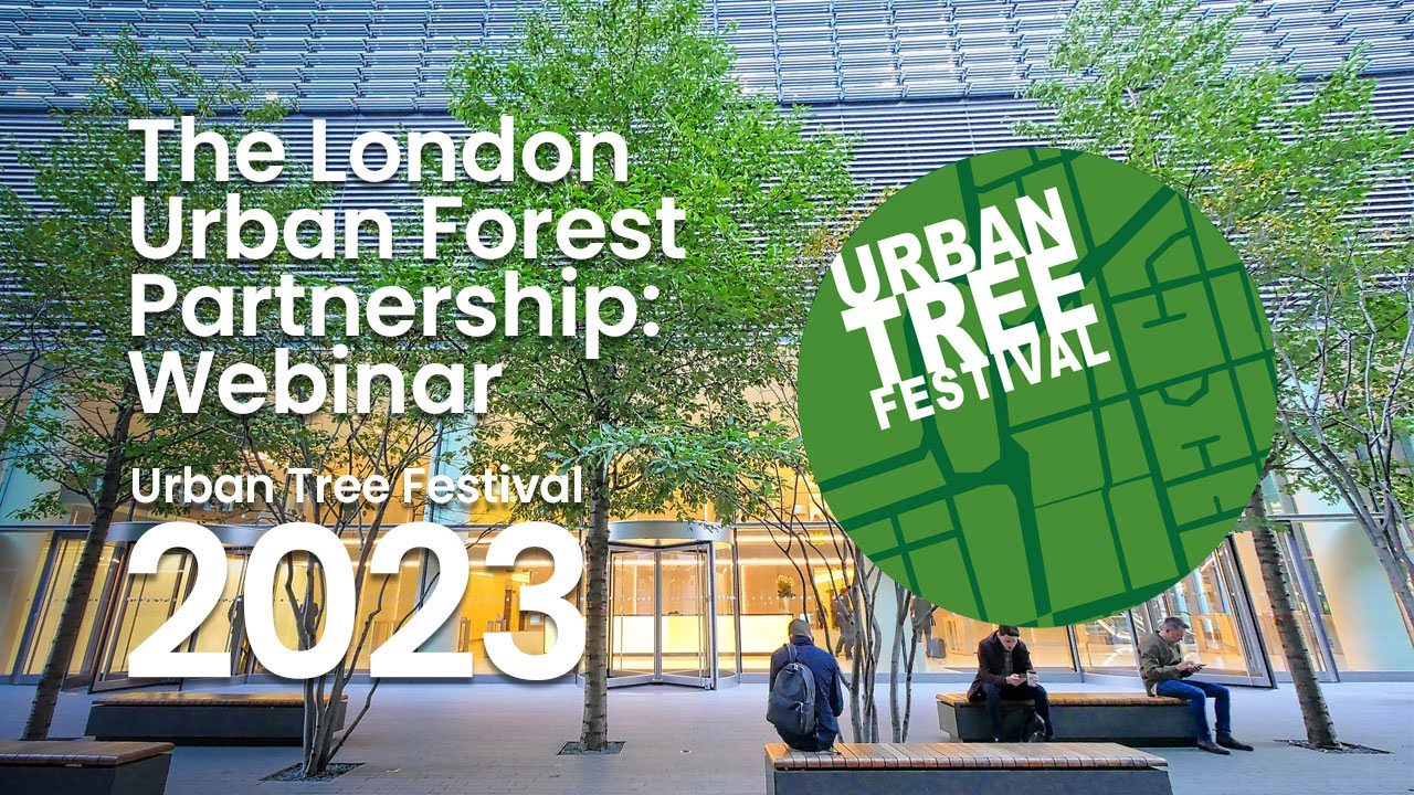 Webinar: The London Urban Forest Partnership - UTF 2023
