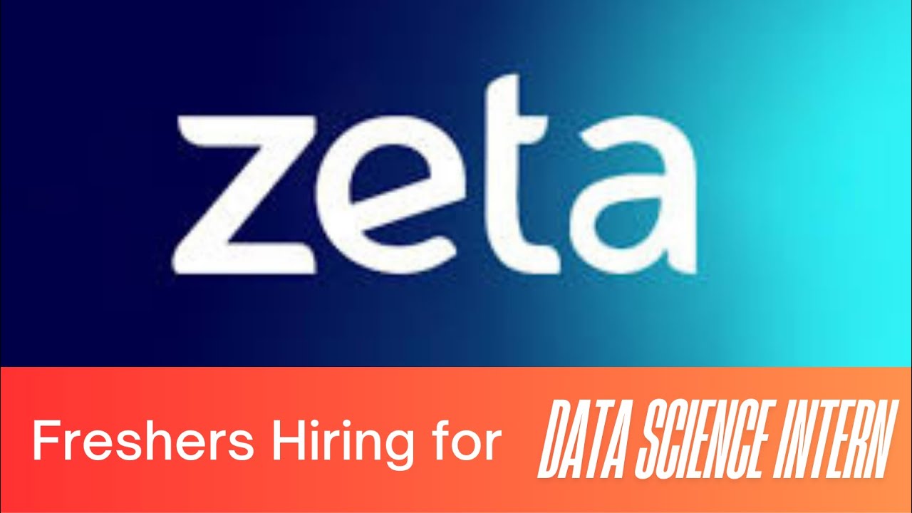 📢 Zeta Internship 2024 | Data Science Intern ! 🚀
