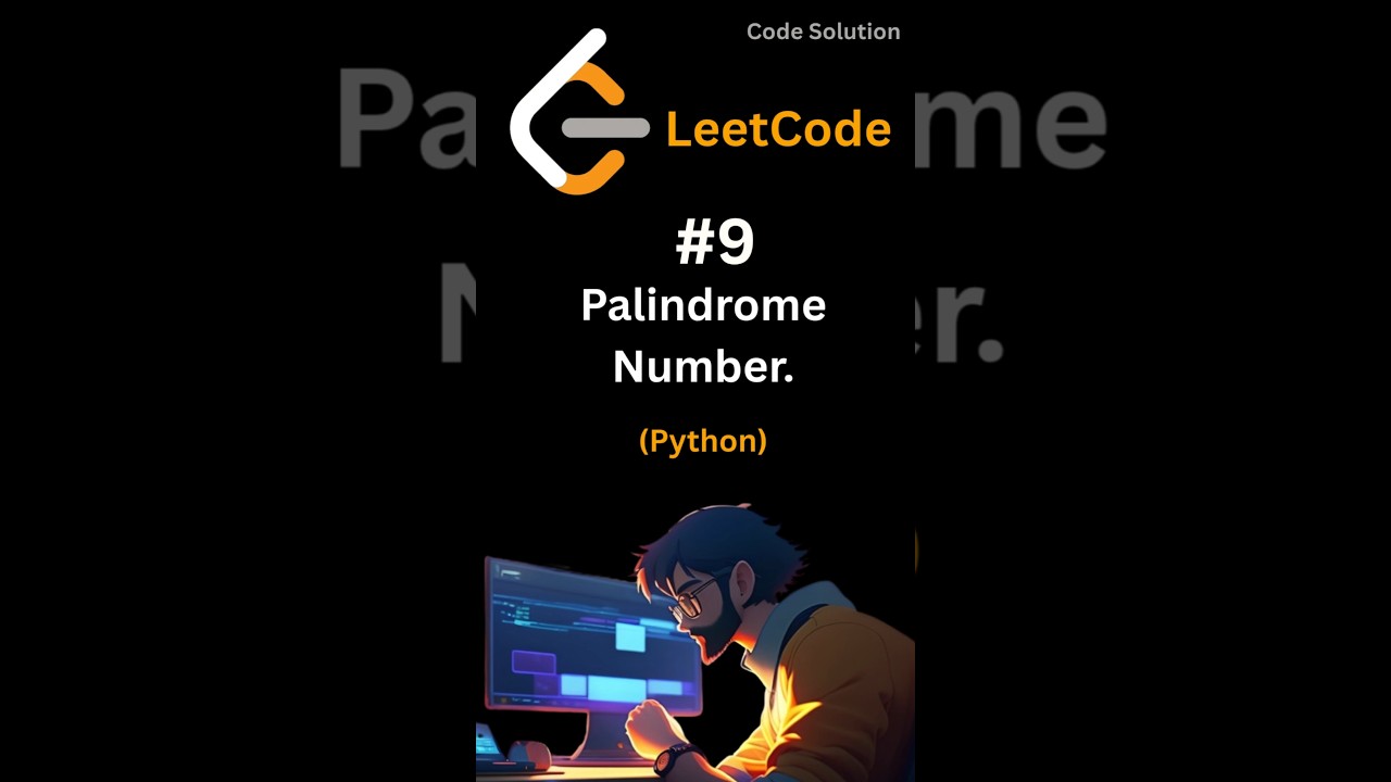 #9 LeetCode Problem [Palindrome Number] using Python🐍. #codesolution #leetcode #python #anmol #dsa