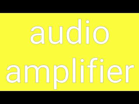 Audio Amplifier Definition & Meaning