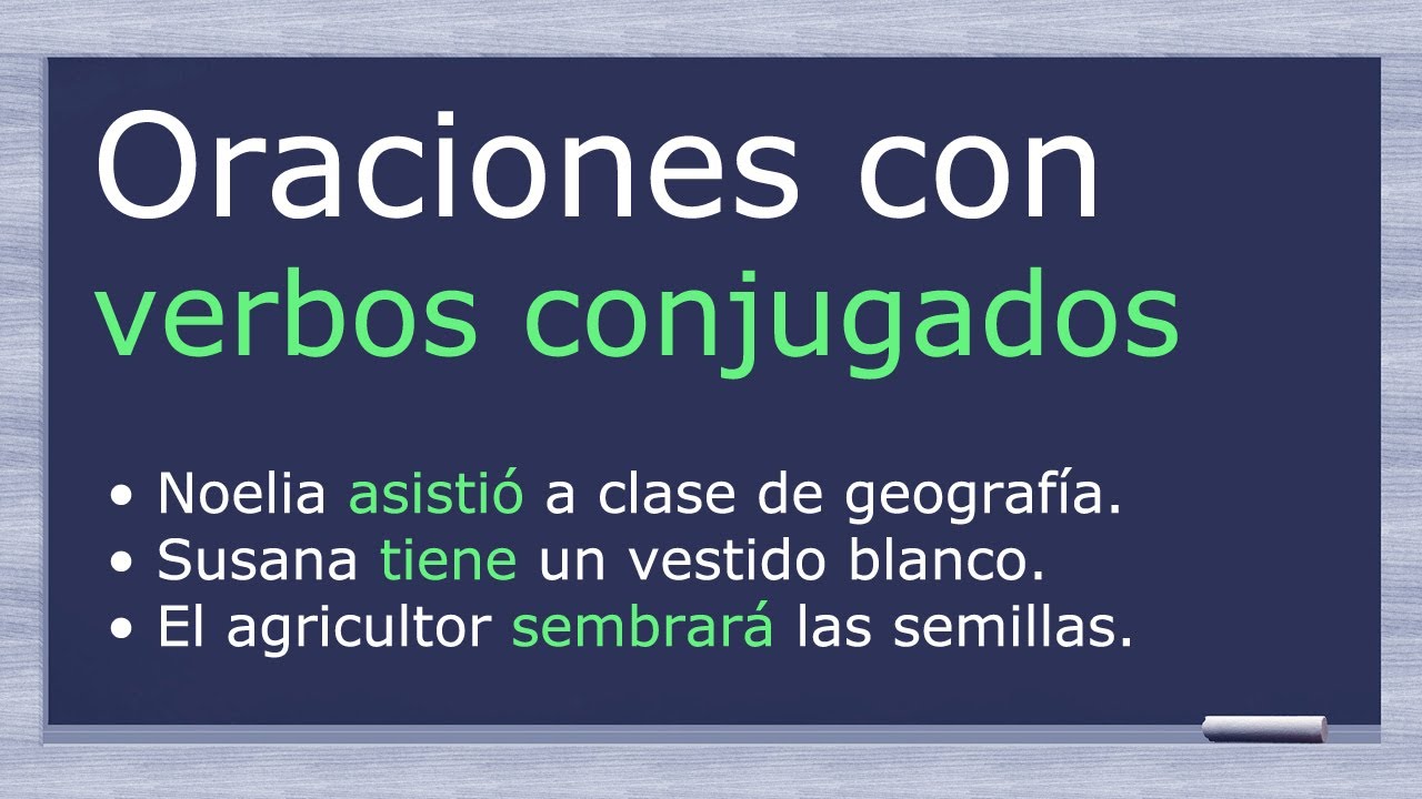 Oraciones con verbos conjugados