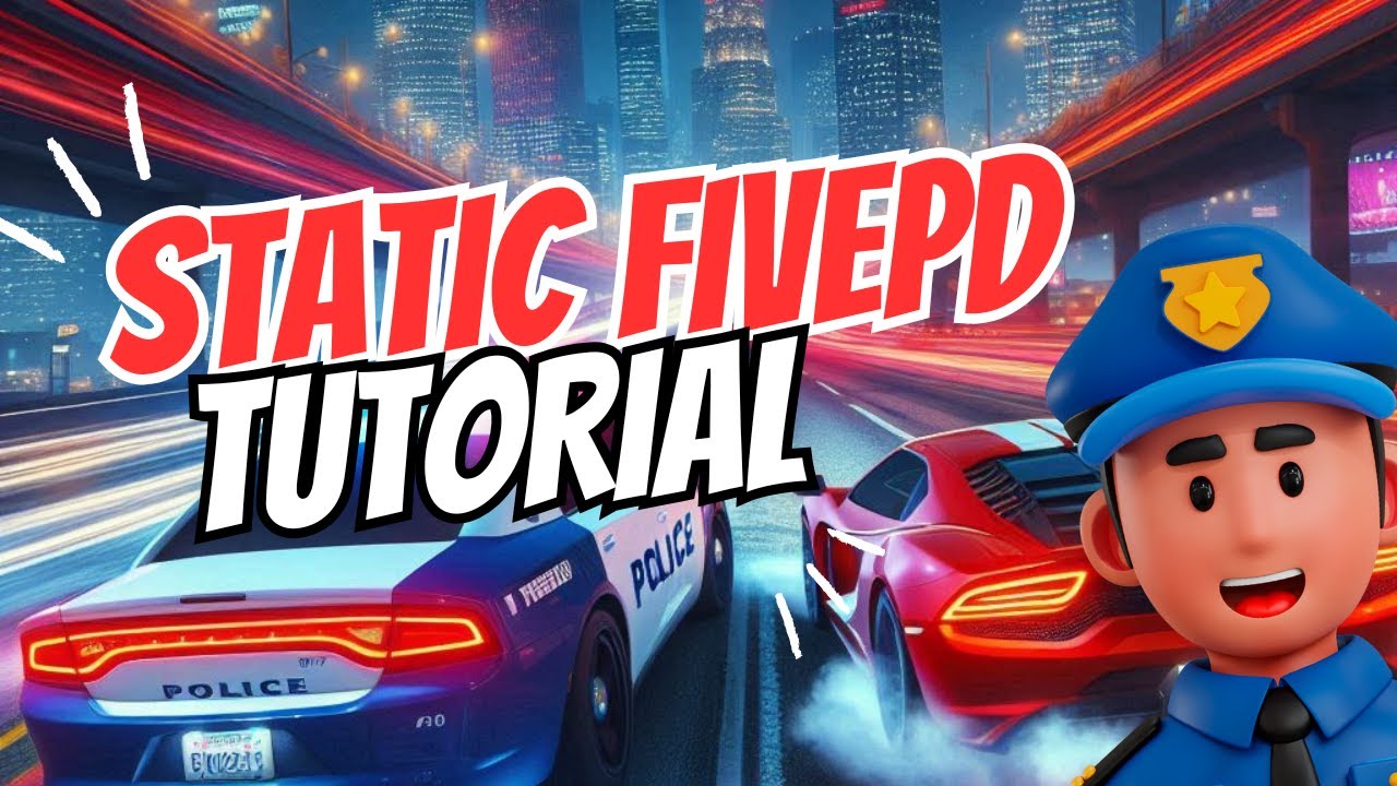 Static FivePD Tutorial - 2025