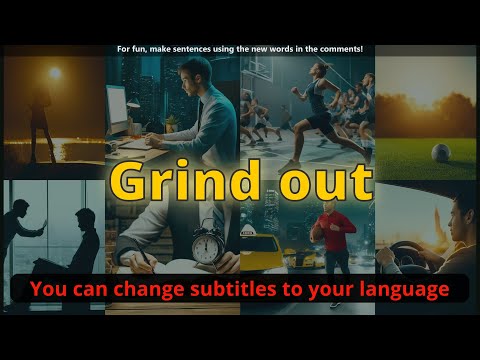 Grind out meaning with 5 examples