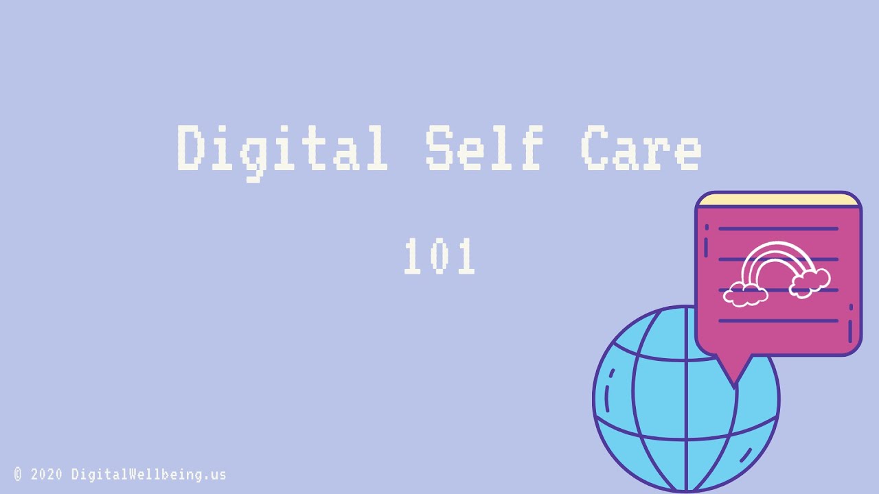 Digital Self Care 101 Course Introduction