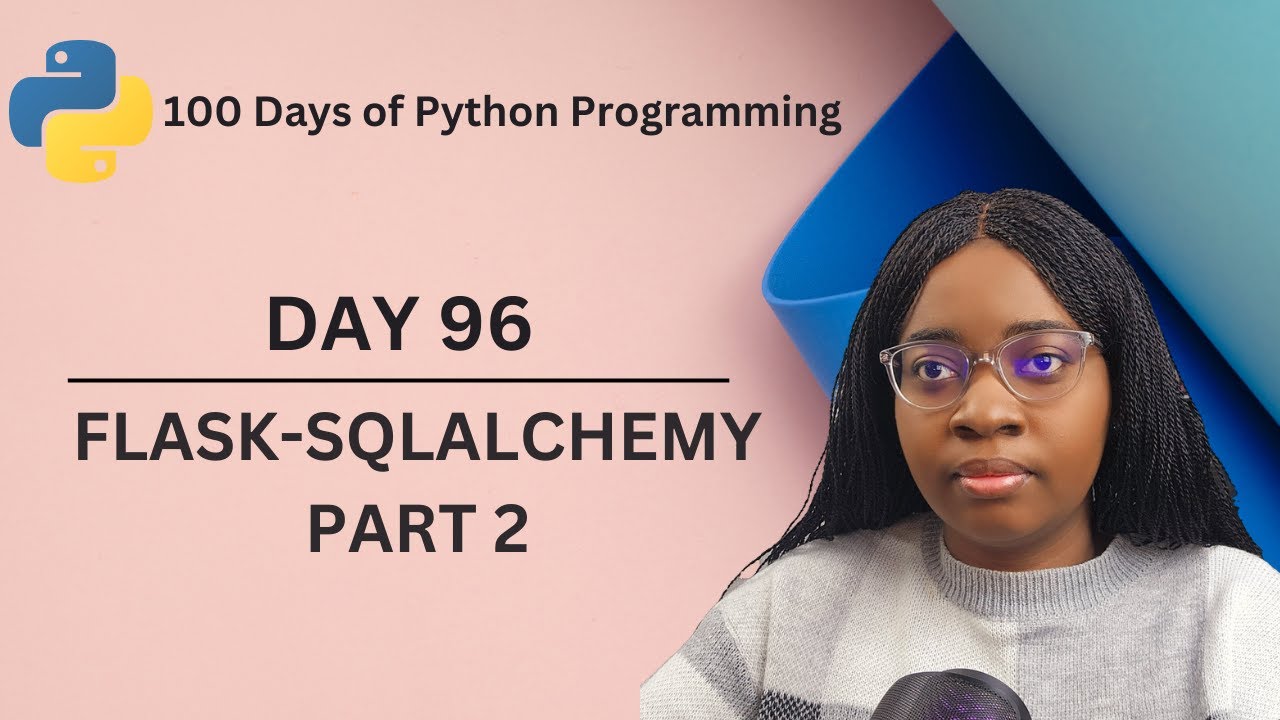 Master SQL Alchemy with Flask | 100 Days of Python Programming | Day 96