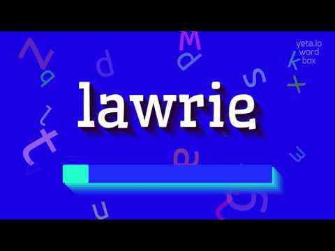 How to say "lawrie"! (High Quality Voices)