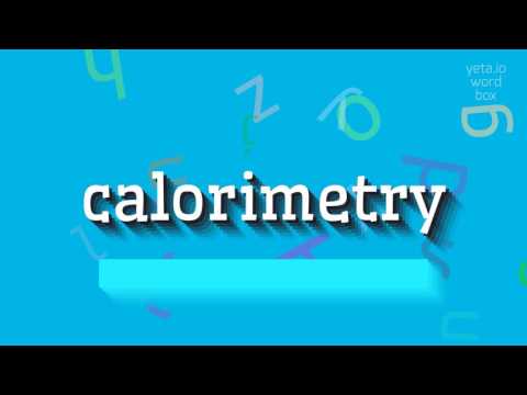 How to say "calorimetry"! (High Quality Voices)