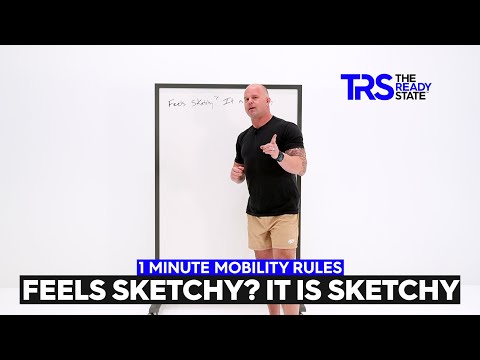 1 Minute Mobility Rules, Part 4: Feels Sketchy? It Is Sketchy
