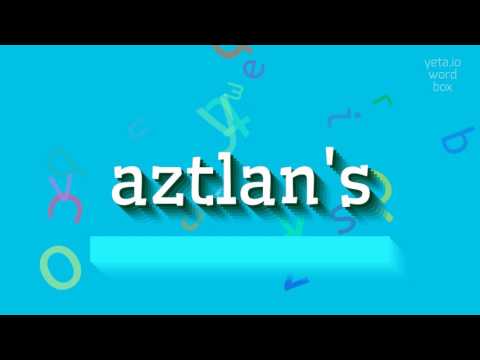 How to say "aztlan's"! (High Quality Voices)