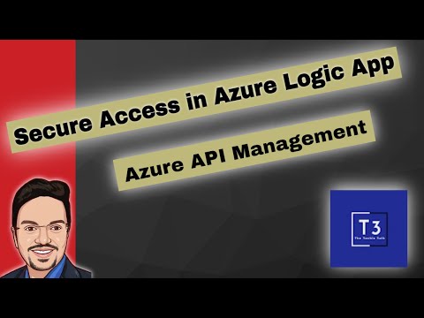 How to Secure access in Azure Logic Apps using APIM | Azure APIM