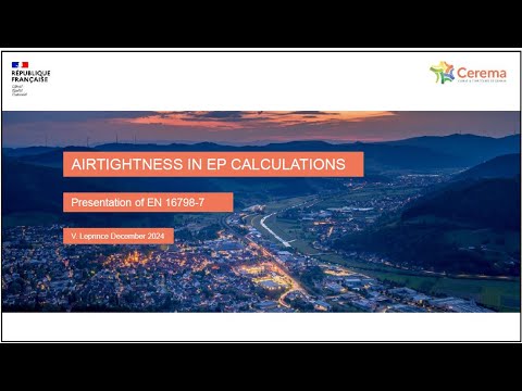 Estimating Energy Losses: EN 16798-7 Airtightness & Total Air Renewal Evaluation (Valérie Leprince)