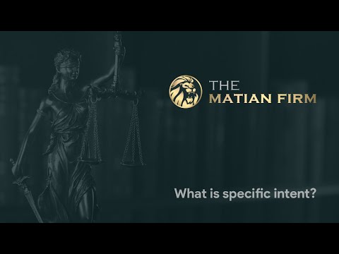 WHAT IS SPECIFIC INTENT?