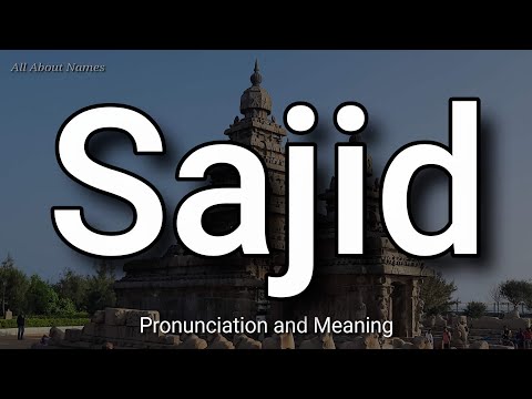 Sajid - Pronunciation and Meaning