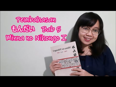 Bab 5 - Pembahasan Mondai Bab 5 - Minna no Nihongo Basic I