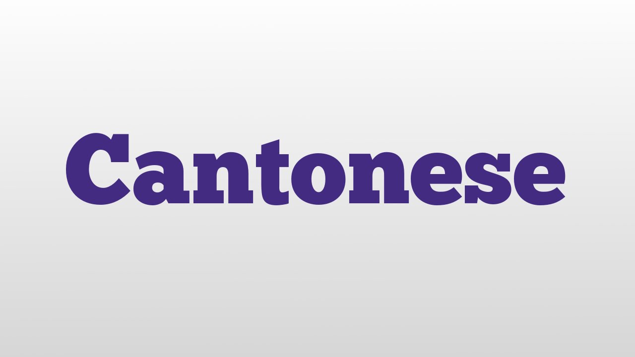 Cantonese meaning and pronunciation