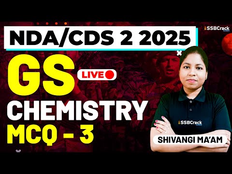 NDA & CDS 2 2025 Exam GS Live - Chemistry - MCQ Class 3
