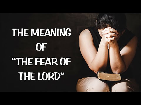 THE MEANING OF “THE FEAR OF THE LORD”