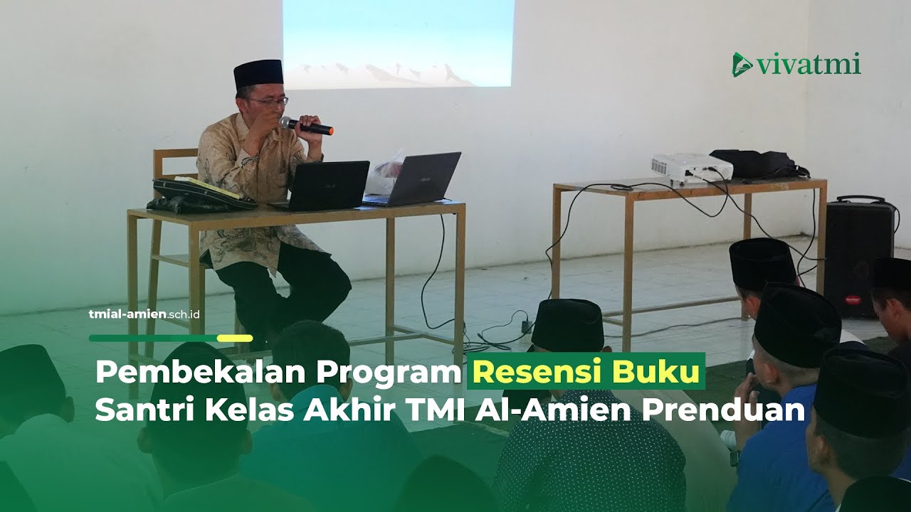 Pembekalan Program Resensi Buku Santri Kelas Akhir TMI Al-Amien Prenduan | TMI Al-Amien Prenduan