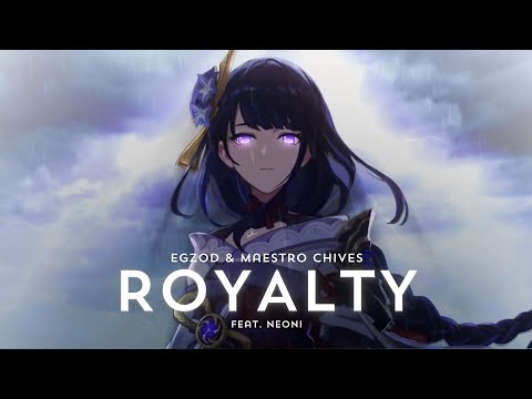 Genshin Impact「AMV/GMV」Royalty - Egzod & Maestro Chives feat. Neoni