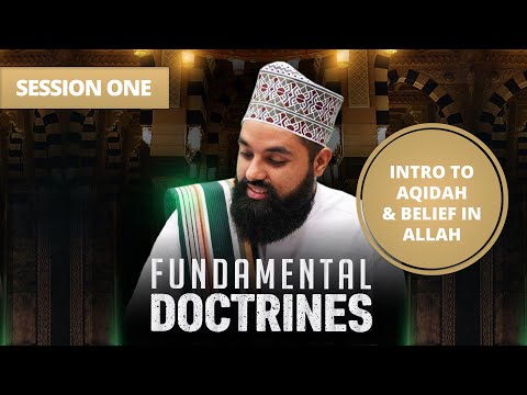 Fundamental Doctrines | Session One | Introduction to Aqidah & Belief in Allah