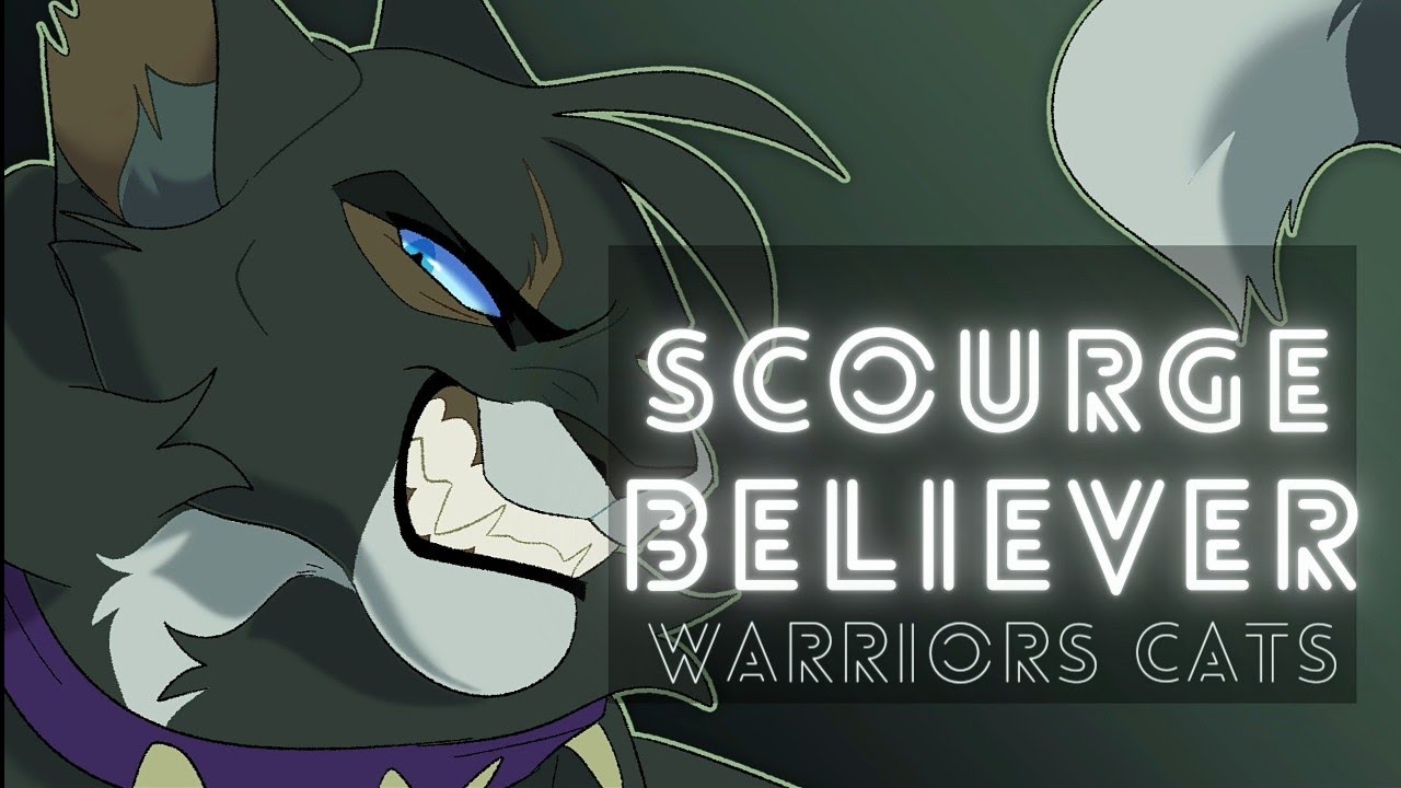 Scourge • Believer • warriors cats