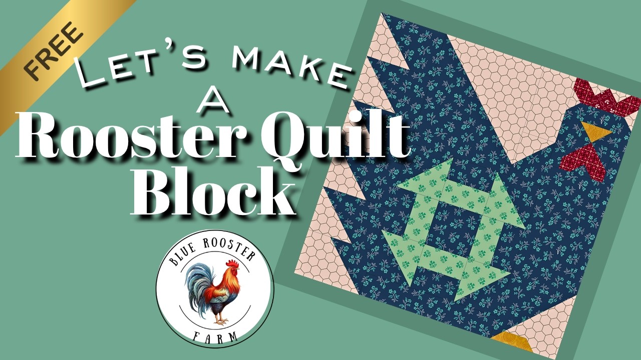 Let’s Sew a Rooster! Step-by-Step Quilt Block Tutorial (Free Cutting Guide)