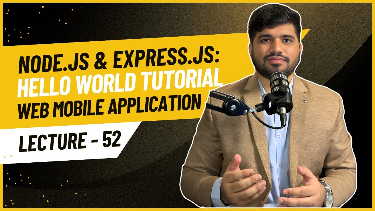 #52- Node.js & Express.js: Hello World Tutorial | WMA