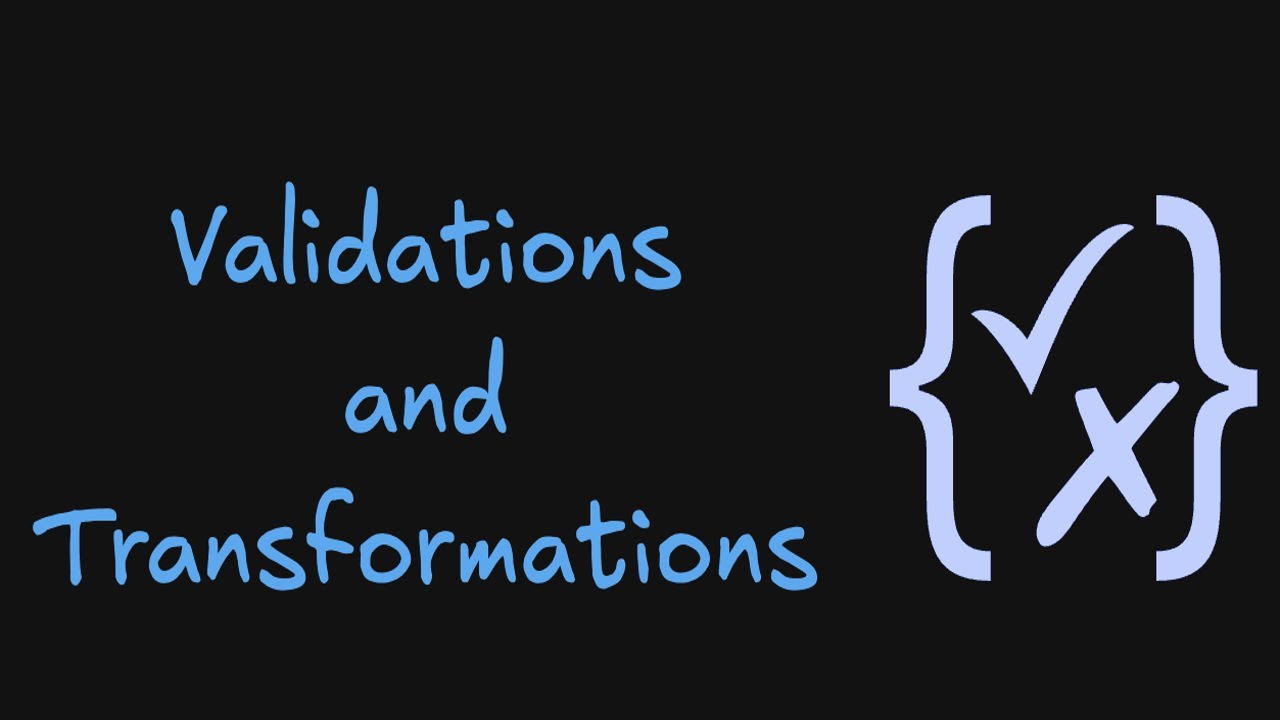 9. Validations and transformations for backend engineers