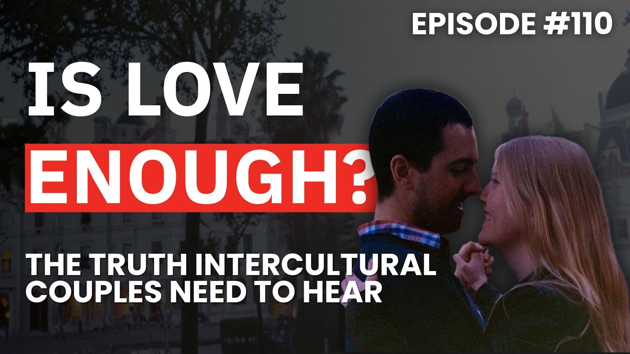 Love Isn’t Enough: What No One Tells You About Intercultural Relationships