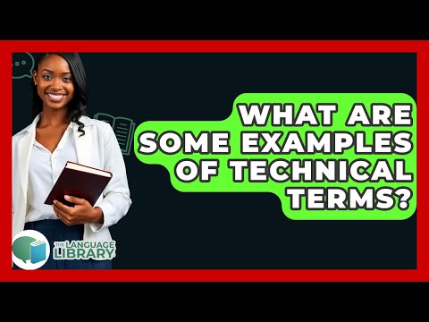 What Are Some Examples Of Technical Terms? - The Language Library
