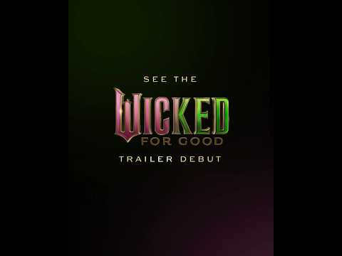 Wicked: For Good Trailer Debut