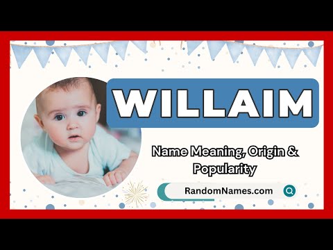 Willaim - Baby Boy Name Meaning, Origin & Popularity - RandomNames.com