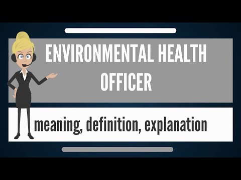 What is ENVIRONMENTAL HEALTH OFFICER? What does ENVIRONMENTAL HEALTH OFFICER mean?