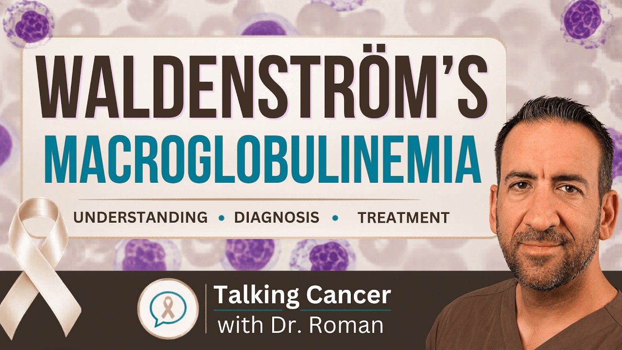 What Is Waldenström’s Macroglobulinemia? Everything You Need to Know