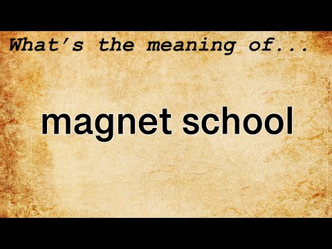 Magnet School Meaning : Definition of Magnet School