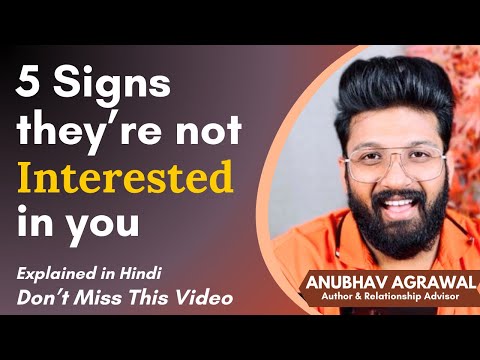5 Signs they’re NOT INTERESTED in you - MUST WATCH and SAVE YOURSELF today || Anubhav Agrawal