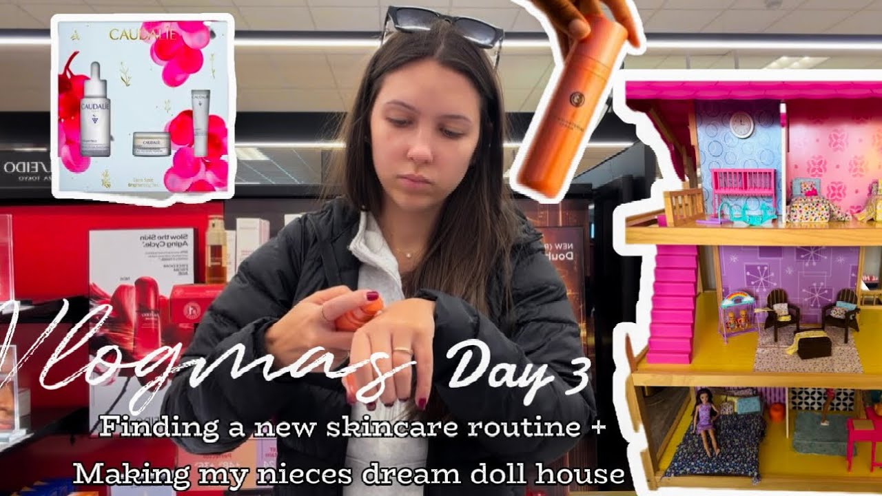 Vlogmas day 3 : finding a new skincare routine + making my nieces dream doll house for Christmas 